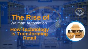 The Rise of Walmart Automation - Manisofts Provides